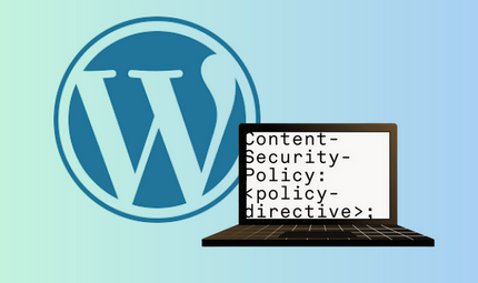 CSP Errors That Break Wordpress and How to Solve Them - Cybersecurity88